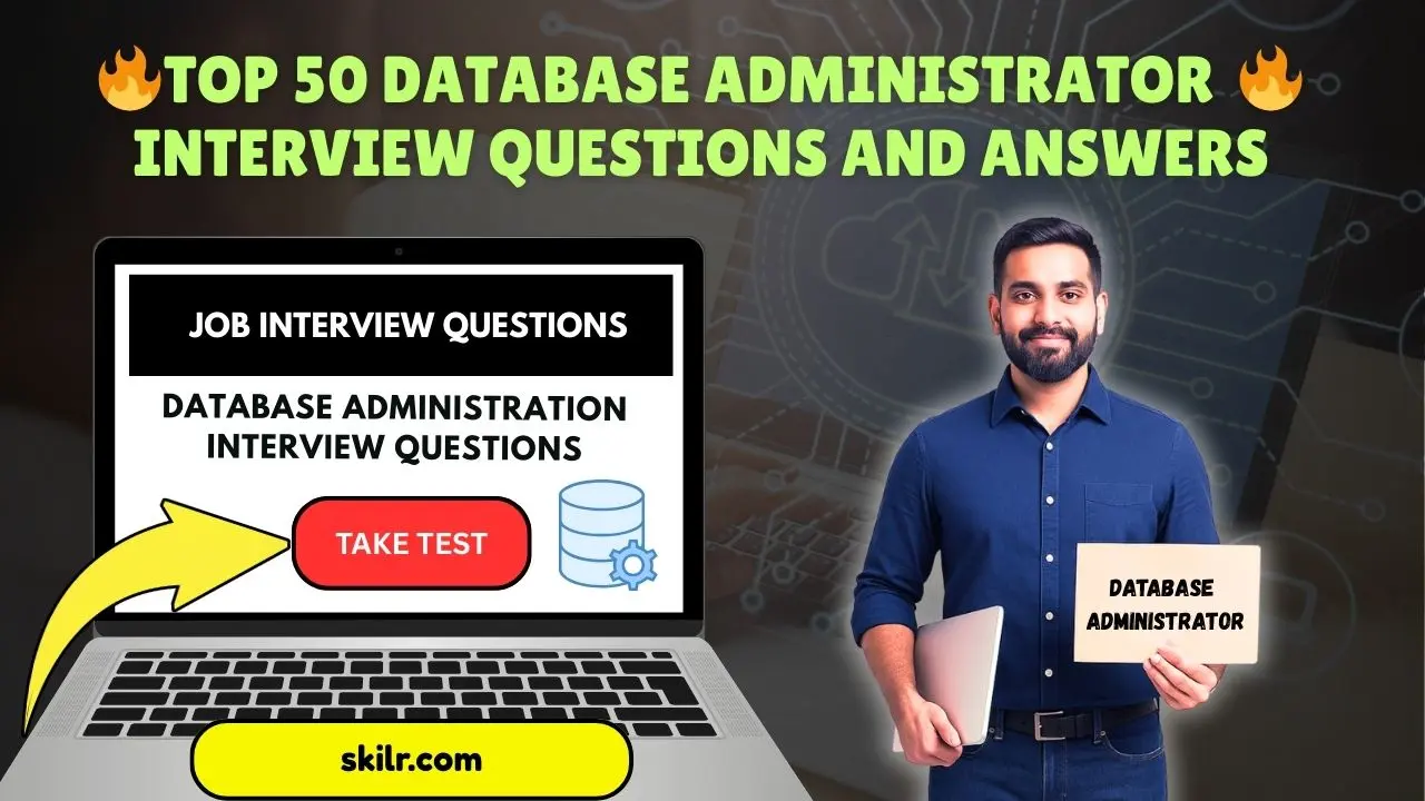 Top 50 Database Administrator Interview Questions and Answers - Skilr Blog