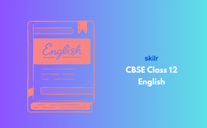 CBSE Class 12 English Exam | Skilr
