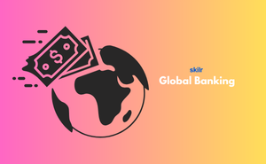 Global Banking Certification - Build your Skills