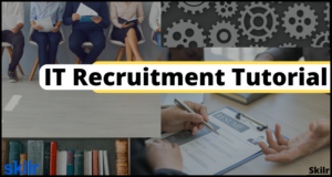 IT Recruitment Tutorial - Skilr Tutorial