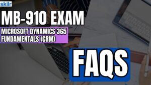 Exam MB-910: Microsoft Dynamics 365 Fundamentals (CRM) - Skilr Tutorial