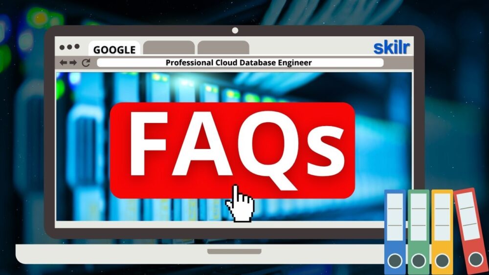 Google Professional Cloud Database Engineer Exam FAQs - Skilr Tutorial