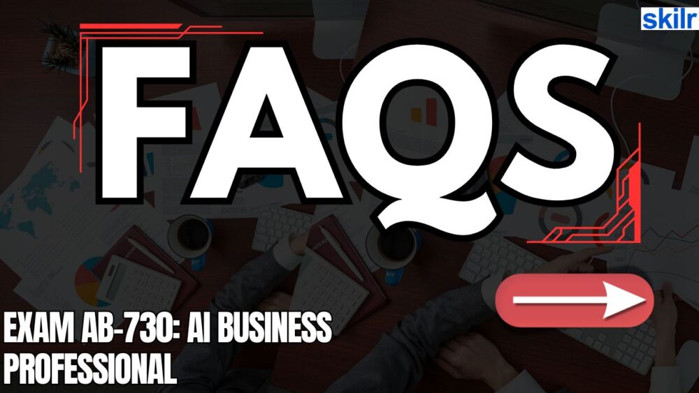 Microsoft AB-730 Exam FAQs - Skilr Tutorial